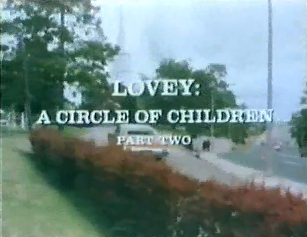 Take 3: Lovey: A Circle of Children, Part II (1978) Review – 18 Cinema Lane